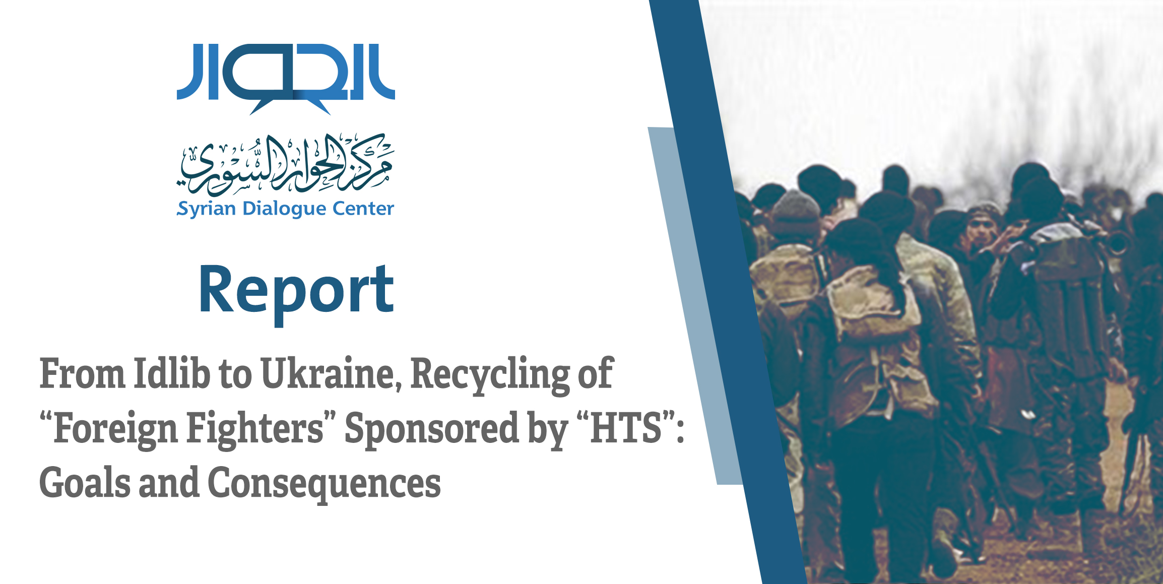 From Idlib to Ukraine, Recycling of “Foreign Fighters” Sponsored by ...